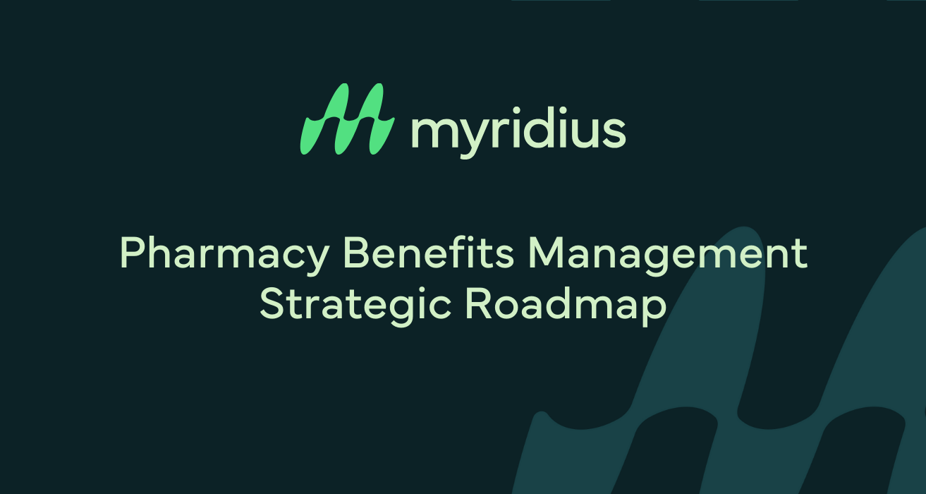 Pharmacy Benefits Management Strategic Roadmap - Myridius